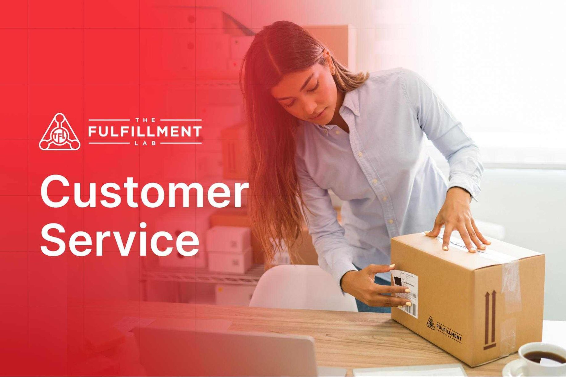 Why Trust The Fulfillment Lab For Fulfillment Customer Service