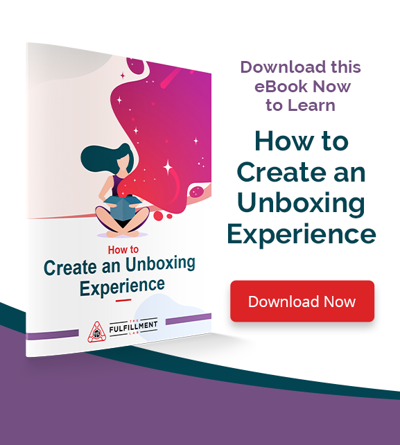 How To Create An Unboxing Experience | Ecommerce Fulfillment